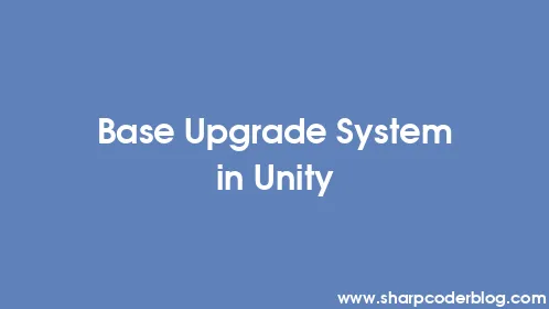 Base Upgrade System in Unity - Thumbnail