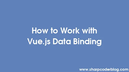 How to Work with Vue.js Data Binding - Thumbnail