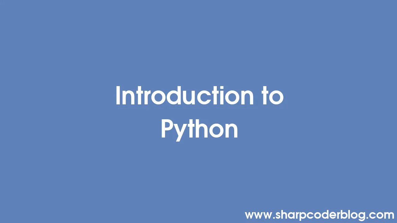 Introduction To Python Sharp Coder Blog