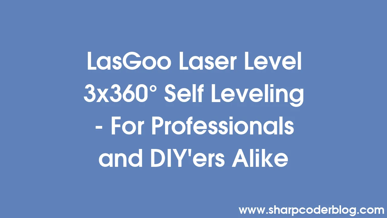 LasGoo Laser Level 3x360° Self Leveling - For Professionals and DIY'ers ...