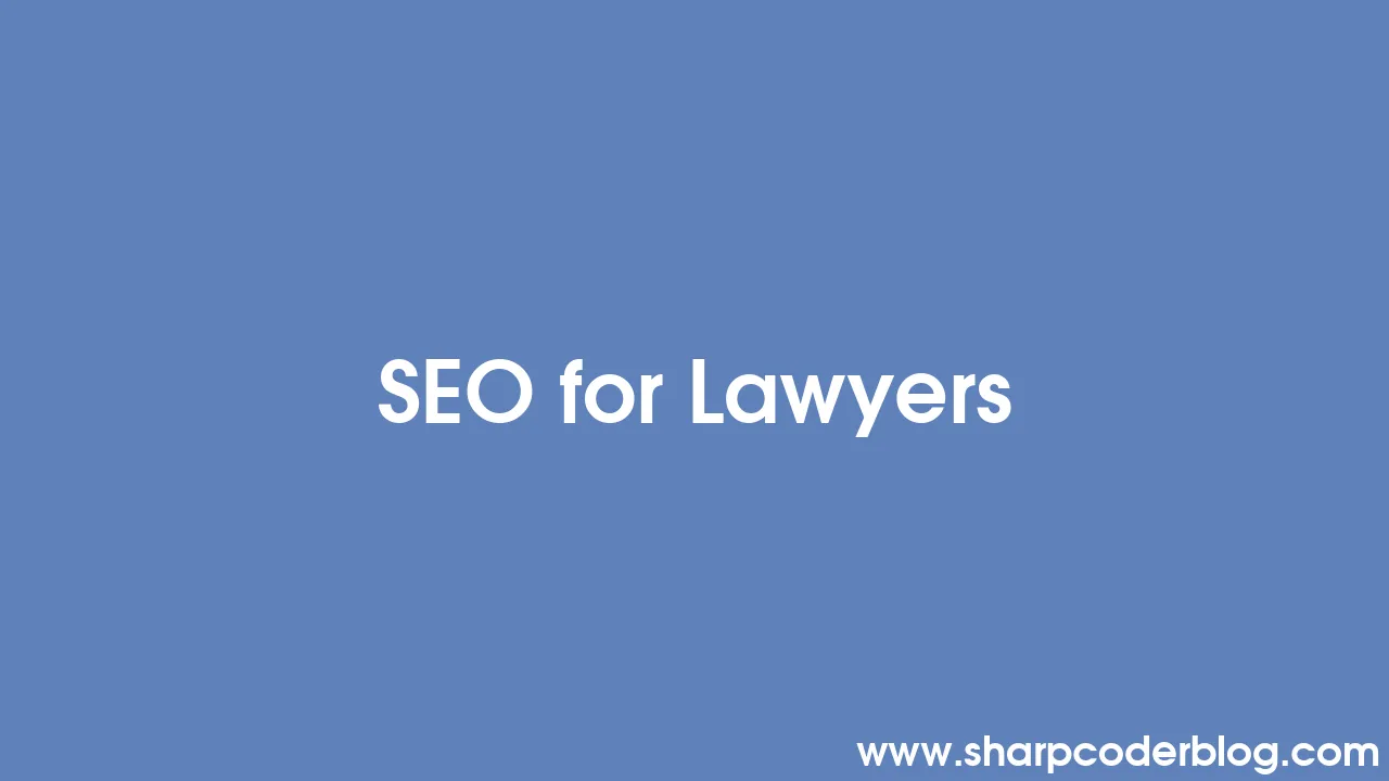Seo For Lawyers Sharp Coder Blog