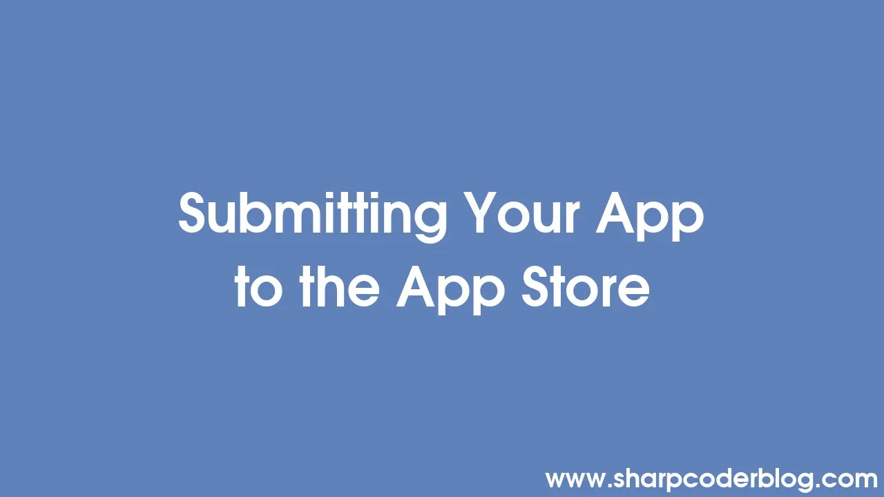 Submitting Your App To The App Store Sharp Coder Blog 9498