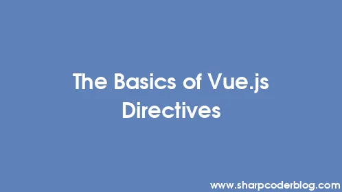 The Basics of Vue.js Directives - Thumbnail