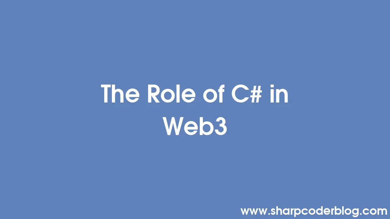 The Role Of C In Web3 Sharp Coder Blog 7311