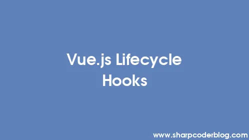 Vue.js Lifecycle Hooks - Thumbnail