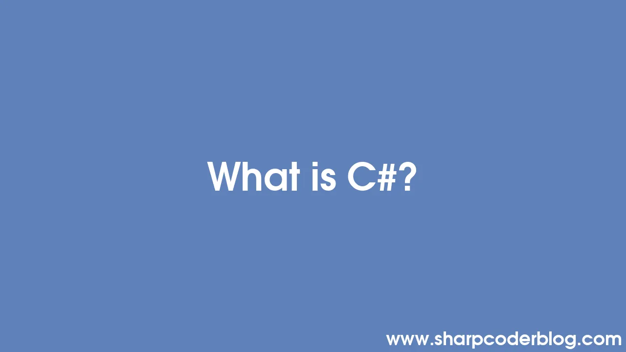What Is C Sharp Coder Blog 7012